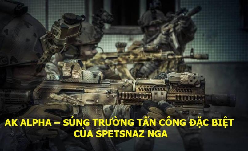 AK Alpha – Súng trường tấn công đặc biệt của Spetsnaz Nga