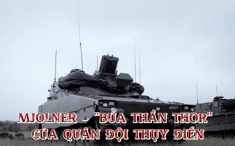 Mjolner – “Búa thần Thor” của quân đội Thụy Điển