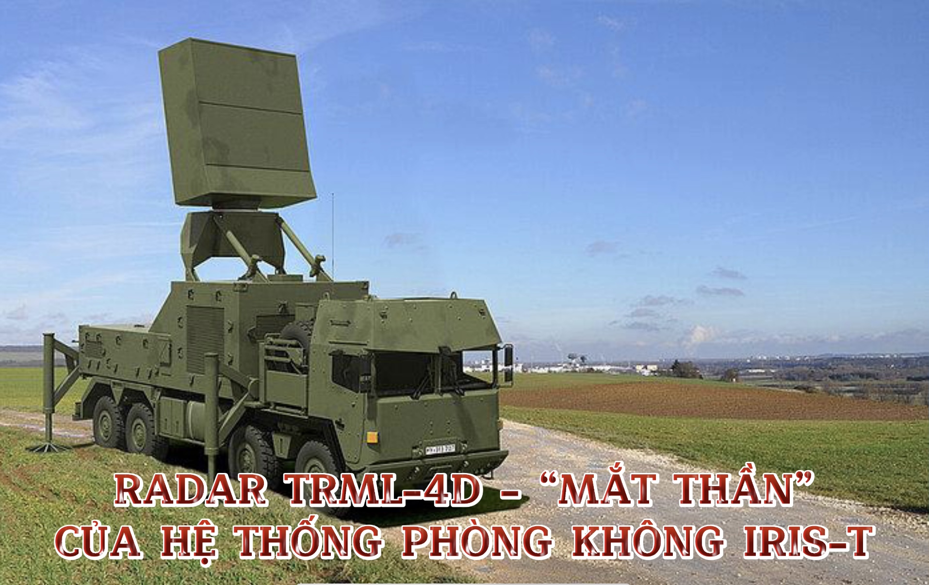 Radar TRML-4D – “Mắt thần” hệ thống phòng không IRIS-T