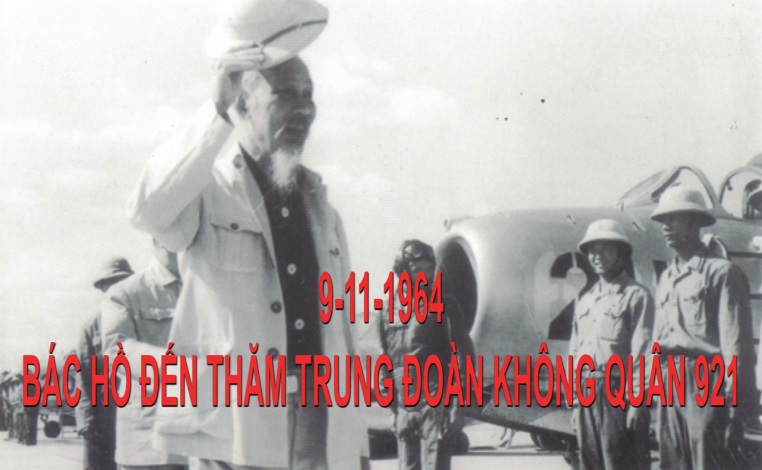 Ngày này năm xưa 9-11-1964: Bác Hồ đến thăm Trung đoàn Không quân 921