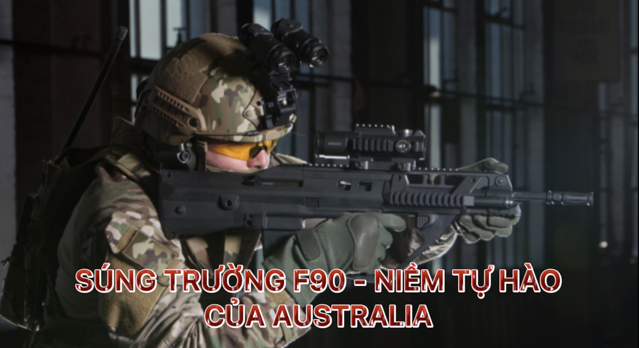 Súng trường F90 – niềm tự hào của Australia