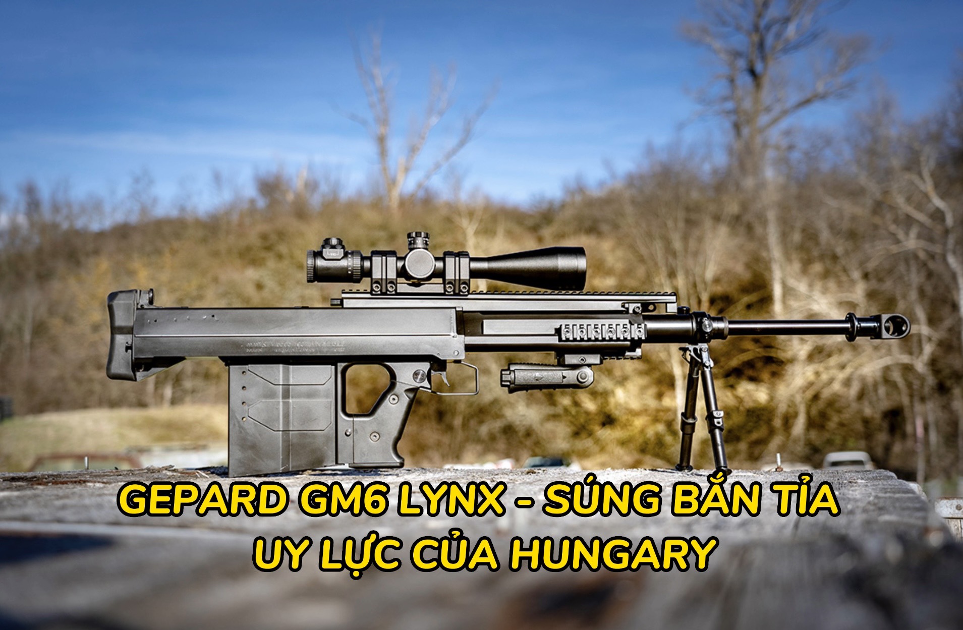 Gepard GM6 Lynx - Súng bắn tỉa uy lực của Hungary