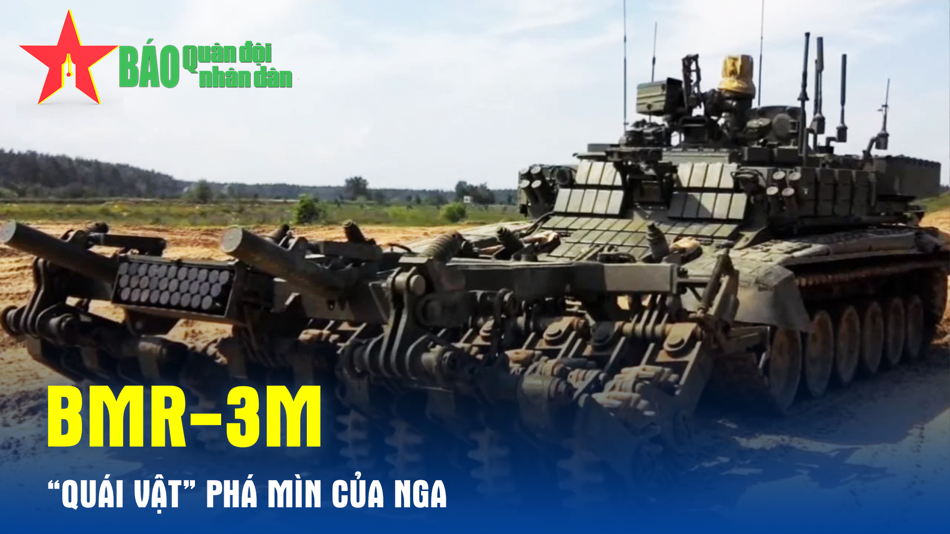 BMR-3M - “Quái vật” phá mìn độc nhất của Nga