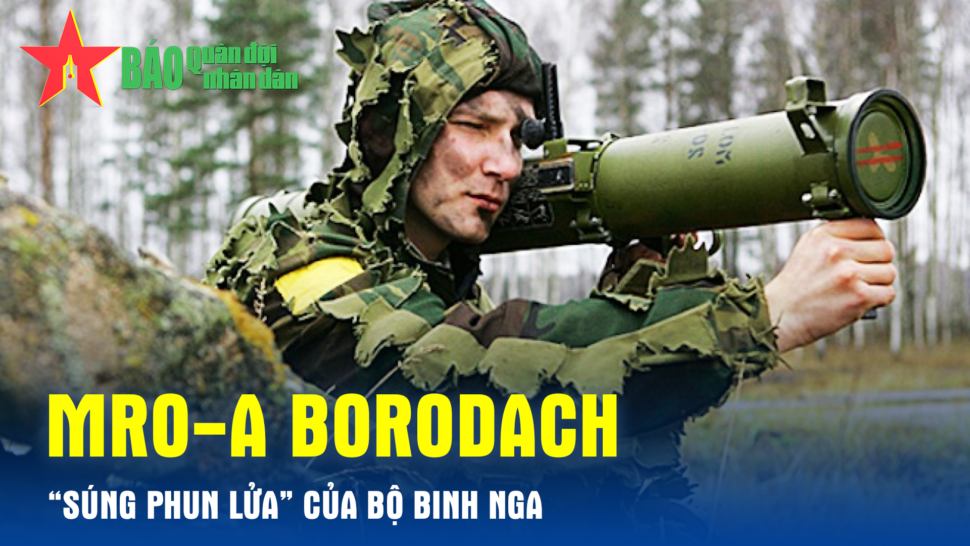 MRO-A Borodach - “Súng phun lửa” của bộ binh Nga