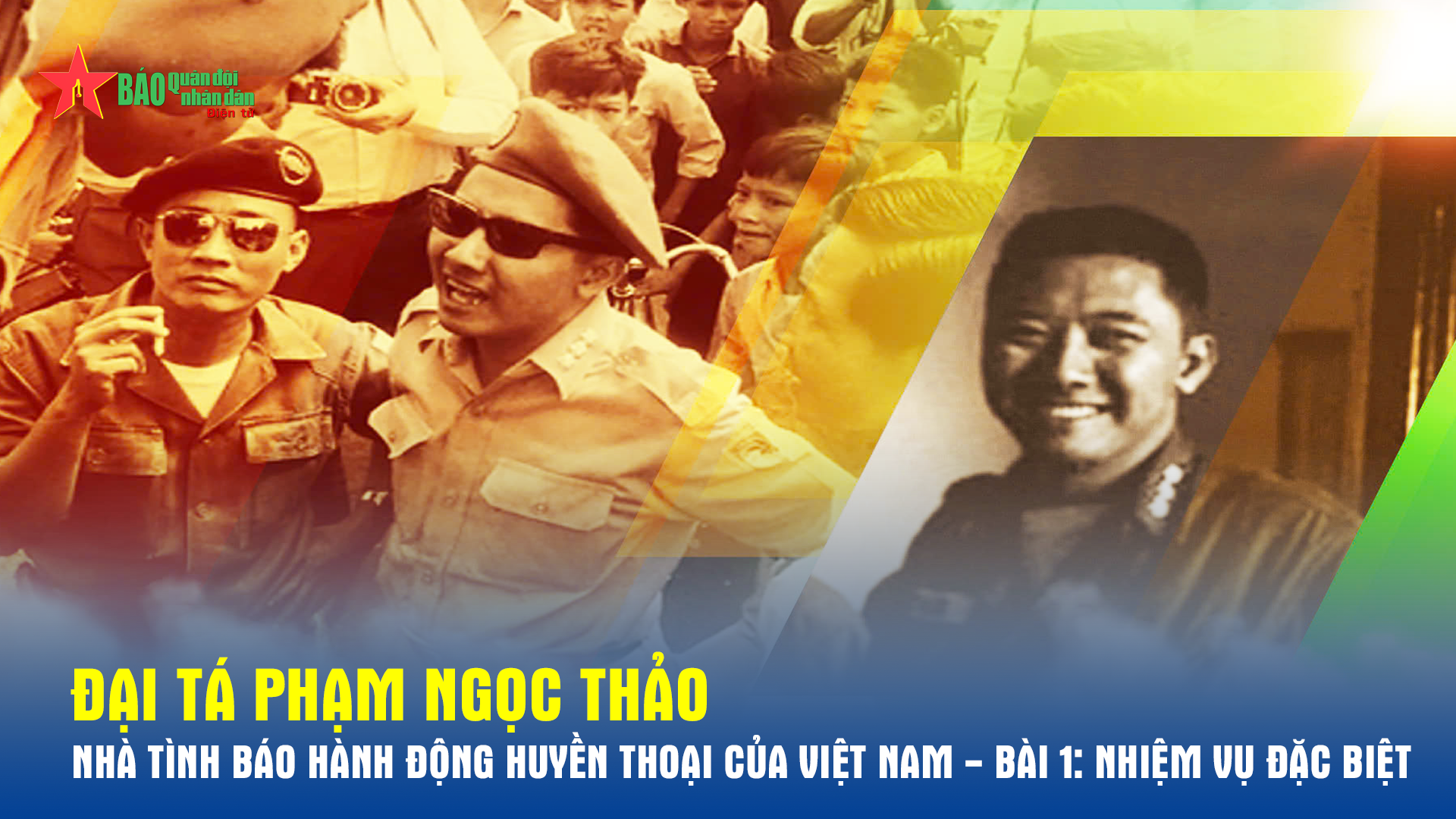 Đại tá Phạm Ngọc Thảo - Nhà tình báo hành động huyền thoại của Việt Nam ...