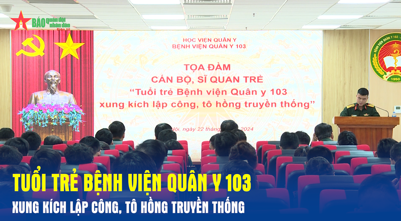 Tuổi trẻ Bệnh viện Quân y 103 xung kích lập công, tô hồng truyền thống